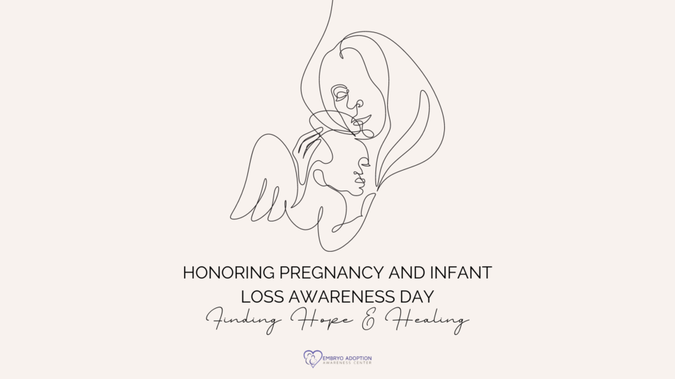 Honoring Pregnancy and Infant Loss Awareness Day: Finding Hope and Healing