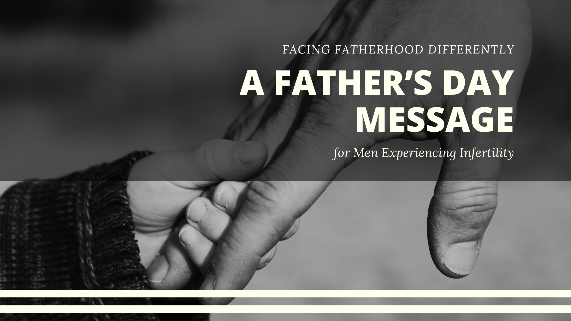 Facing Fatherhood Differently: A Father’s Day Message for Men ...